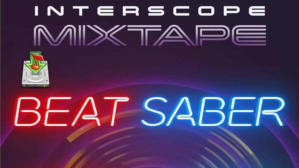 Interscope Mixtape Music Pack Beat Saber. Скачать саундтрек. Прохождение. Просмотр. VR-club ⭐МанёVR⭐