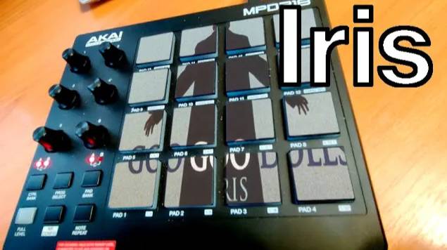 Iris - Goo Goo Dolls - MPC cover - Akai MPD218