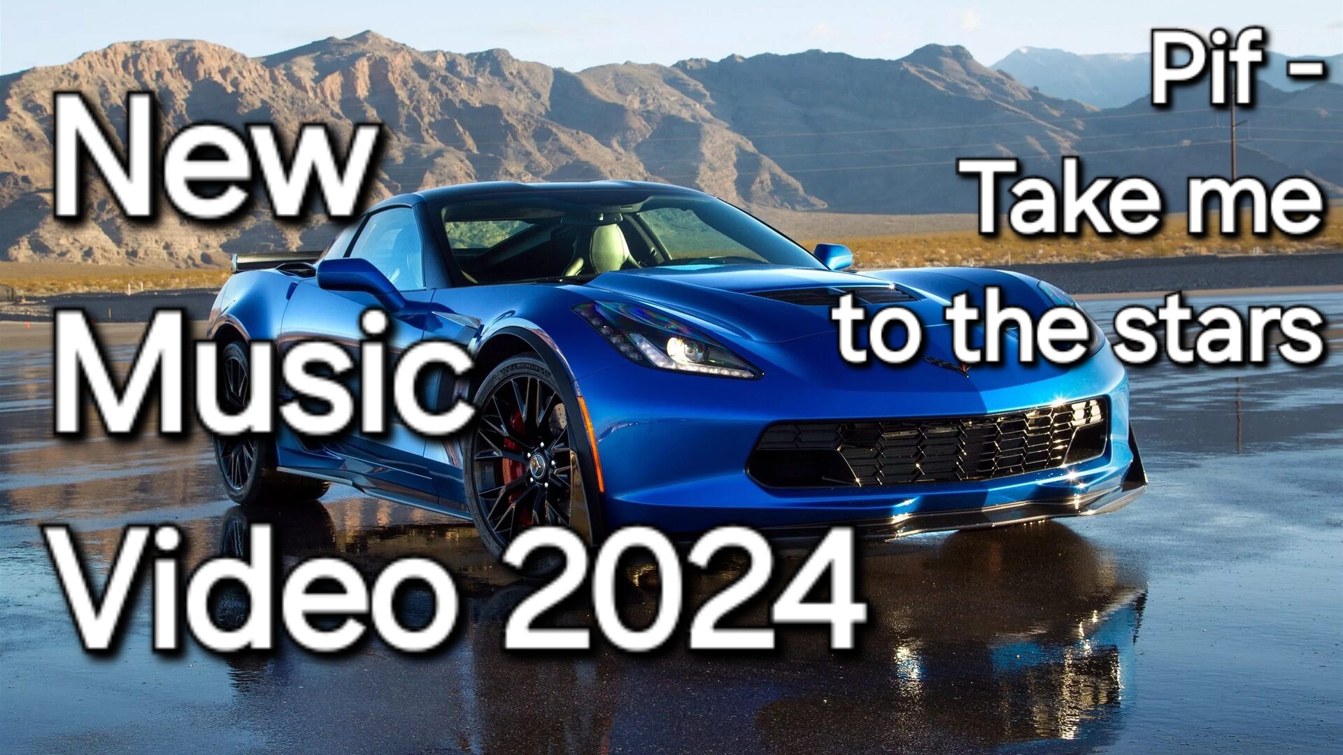 New music video 2024 
Pif - Take me to the stars