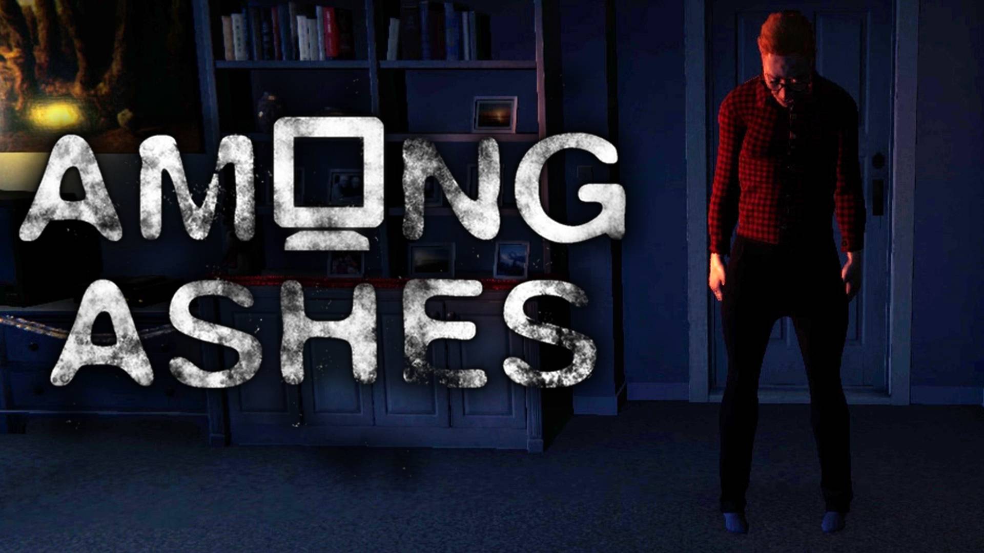 НАРУЖА ► Among Ashes ► ПРОХОЖДЕНИЕ (2)