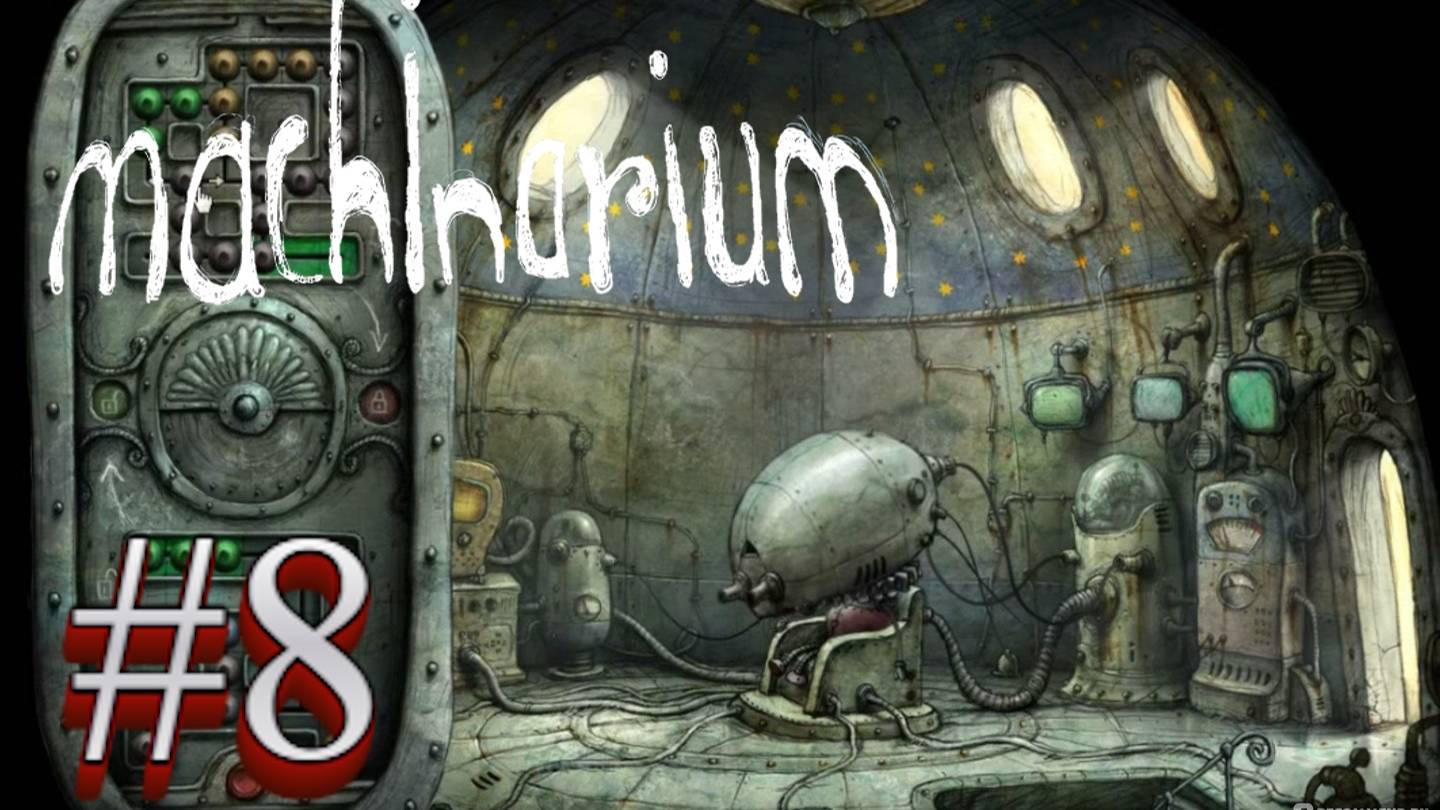 Machinarium:Прохождение #8:Вершина машинариума.