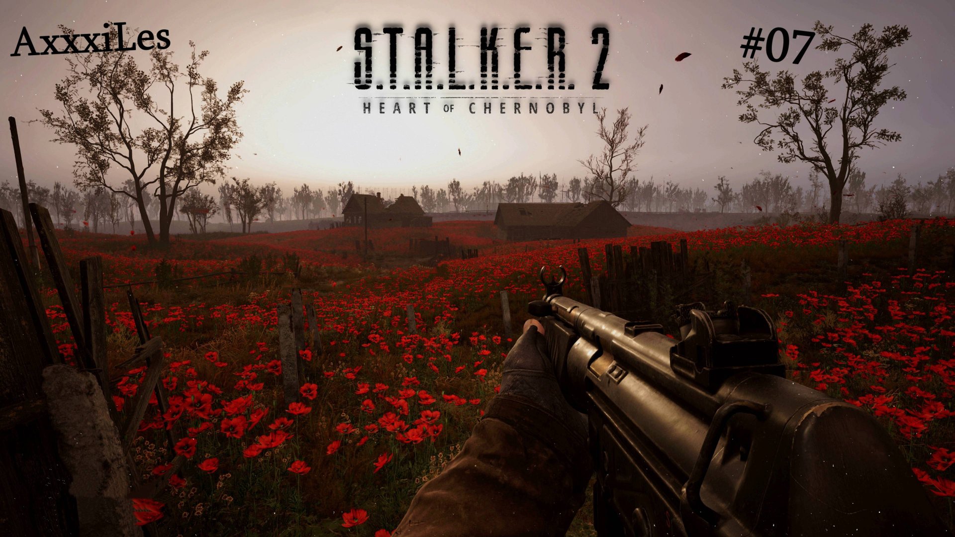 STALKER 2: Heart of Chornobyl ➤ Маковое поле ➤ #07 ➤ #stalker2