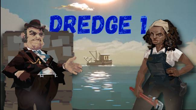 🦈МОРСКИЕ ПРИКЛЮЧЕНИЯ🦈 | Dredge 1