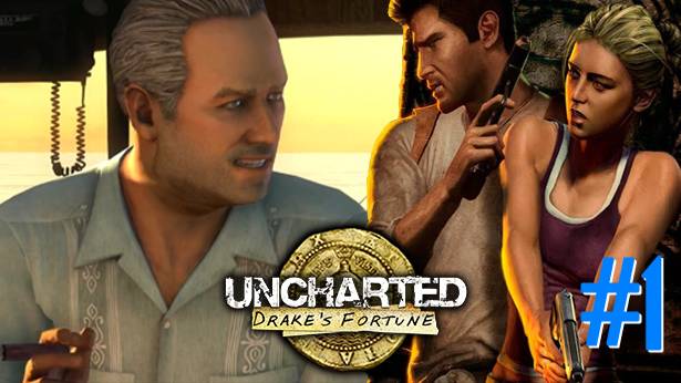 Uncharted: Drake’s Fortune ► ПРИКЛЮЧЕНИЯ НАЧИНАЮТСЯ ► #1