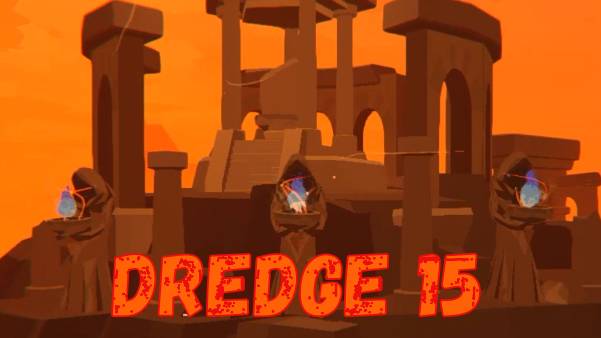 🔥ДРЕВНИЙ РИТУАЛ🔥 | Dredge 15