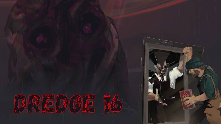 💀АПОКАЛИПСИС💀 | Dredge 16