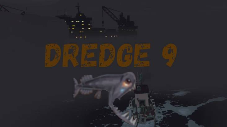 👻МИРАЖИ👻 | Dredge 9