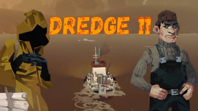 🏝️ЛОХМАТАЯ КОСА🏝️ | Dredge 11
