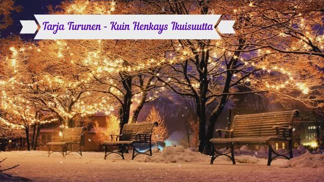 Tarja Turunen - Kuin Henkays Ikuisuutta