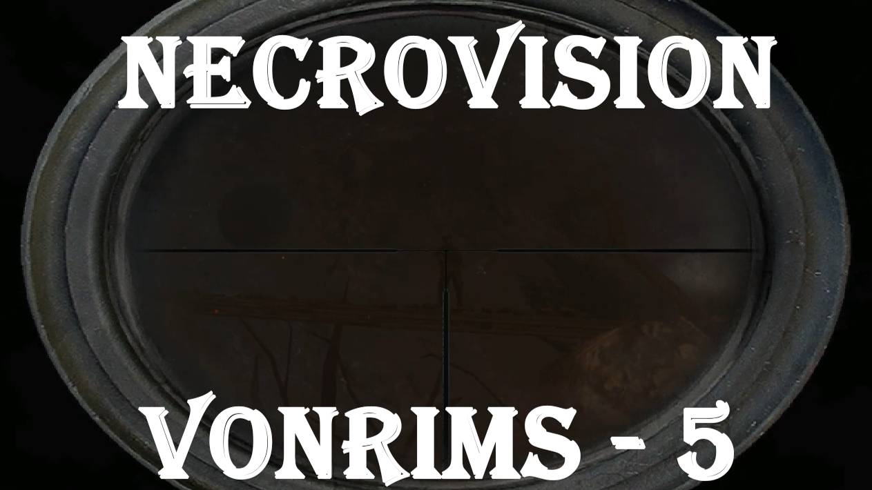 NecroVisioN №5 (ГДЕ МОЙ ГРАНАТОМЁТ?)