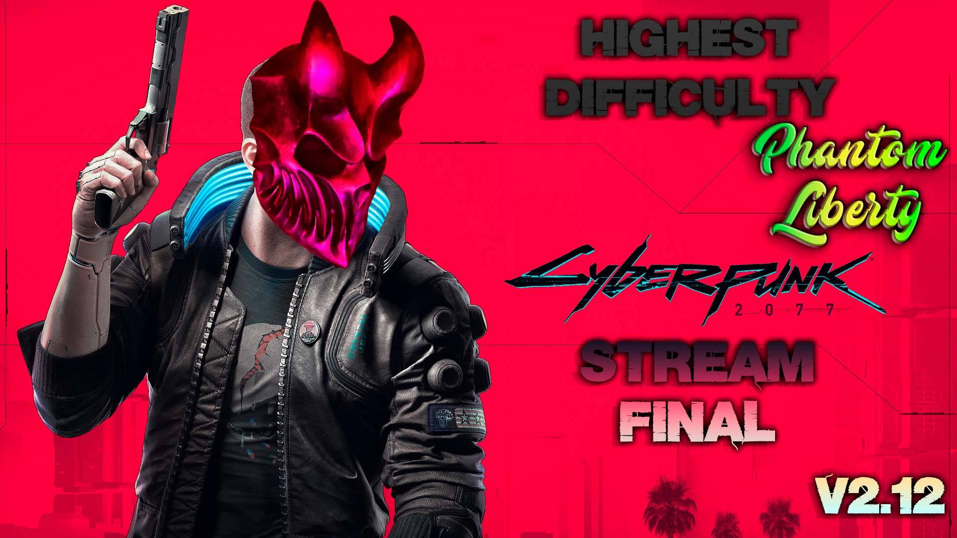 Cyberpunk 2077 | Phantom Liberty | FINAL