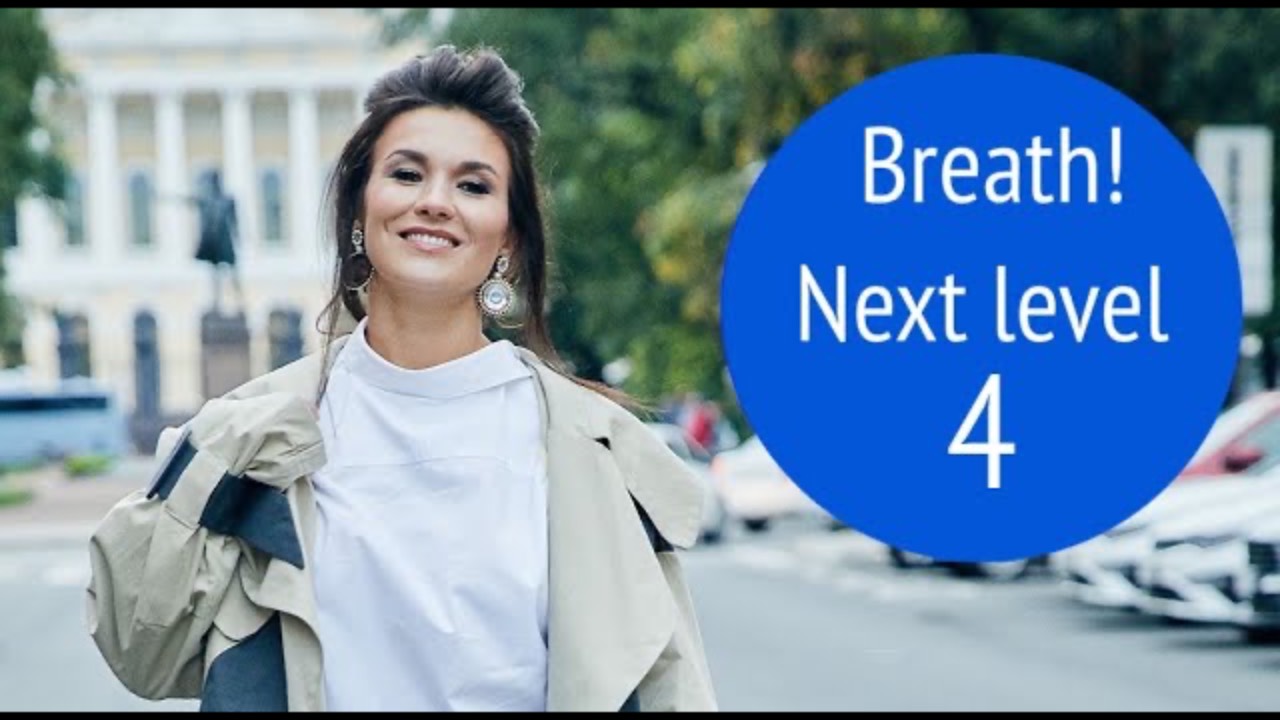 Советы Ольги Перетятько по дыханию ("Breath! Next level"), часть 4
