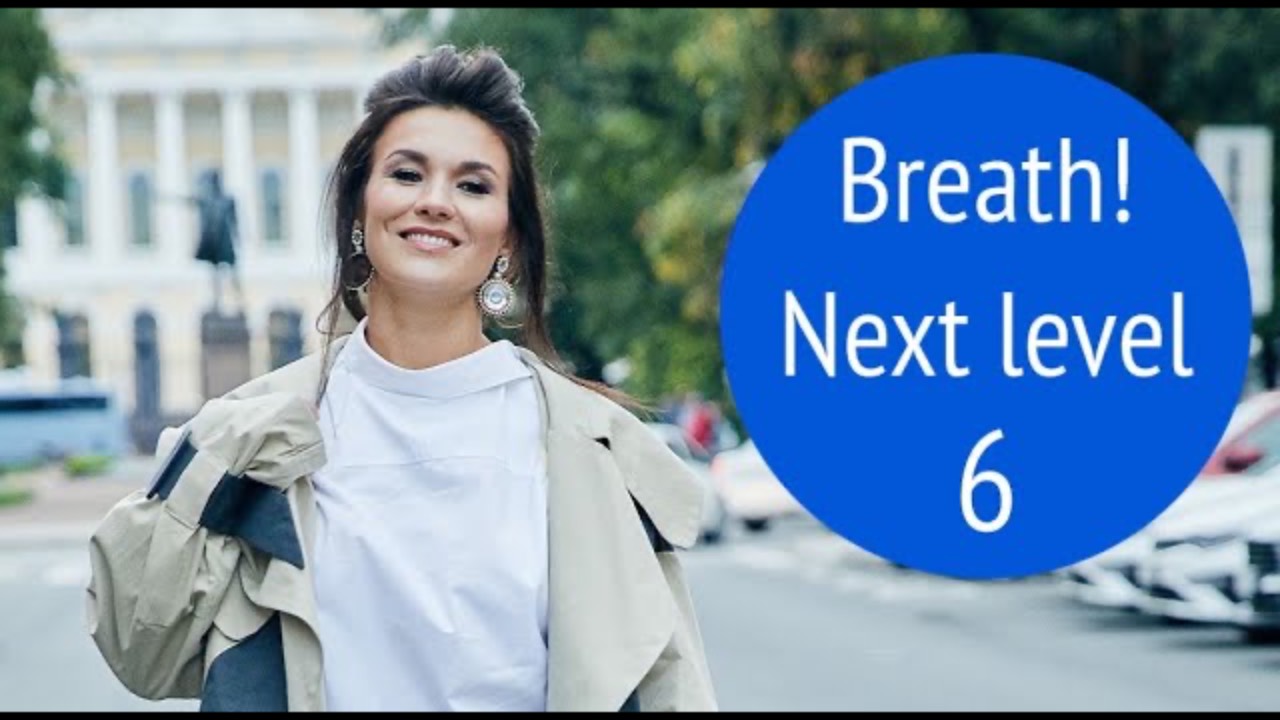 Советы Ольги Перетятько по дыханию ("Breath! Next level"), часть 6