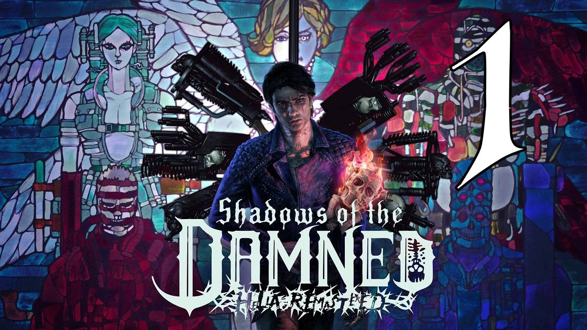 Прохождение Shadows of the Damned: Hella Remastered #1 Добро пожаловать в Ад