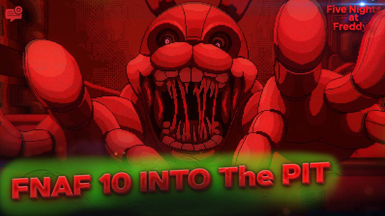 Сокрушительные ночи в FNAF 10 👻 INTO The PIT ждёт смельчаков
