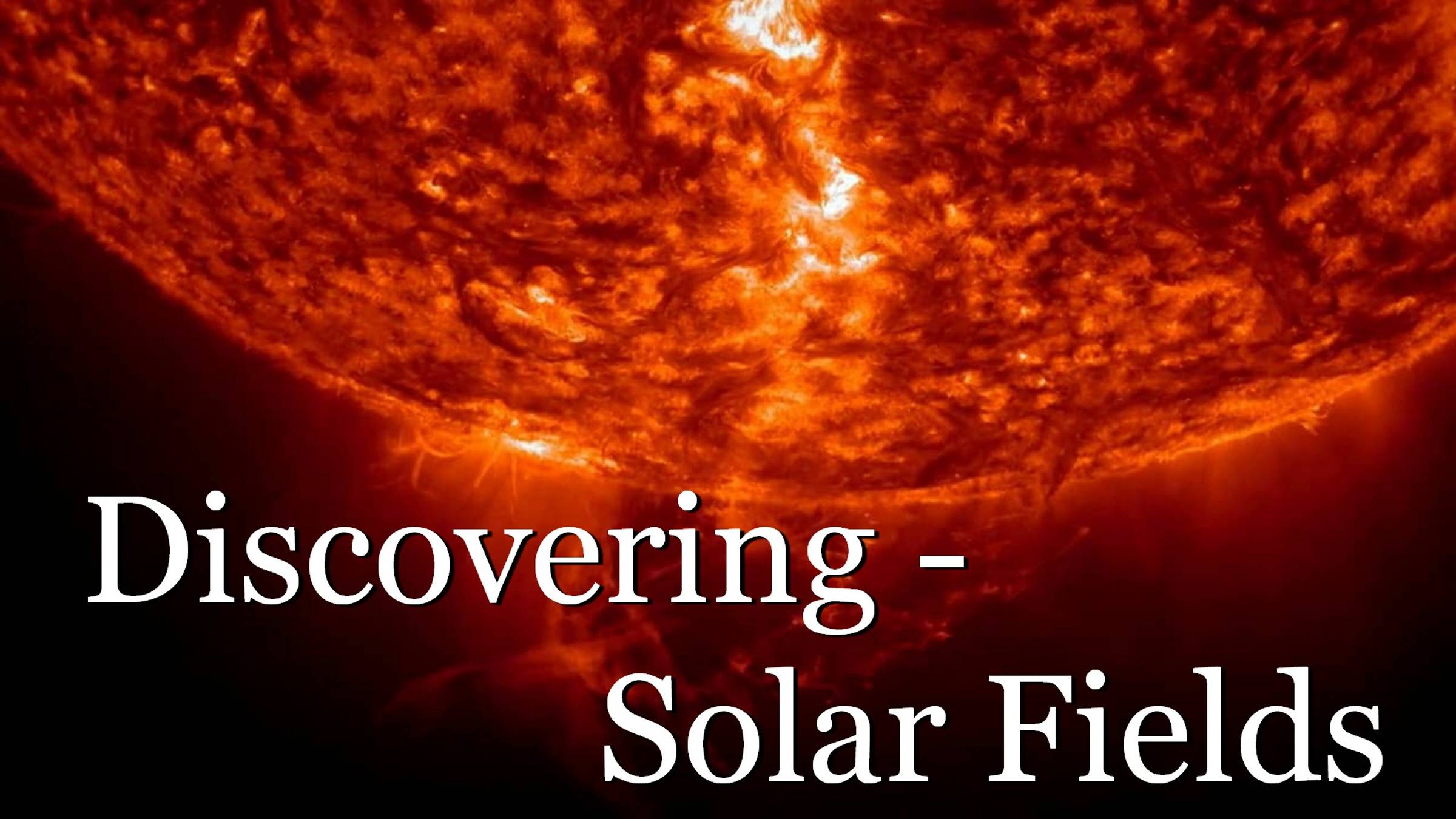 Discovering - Solar Fields