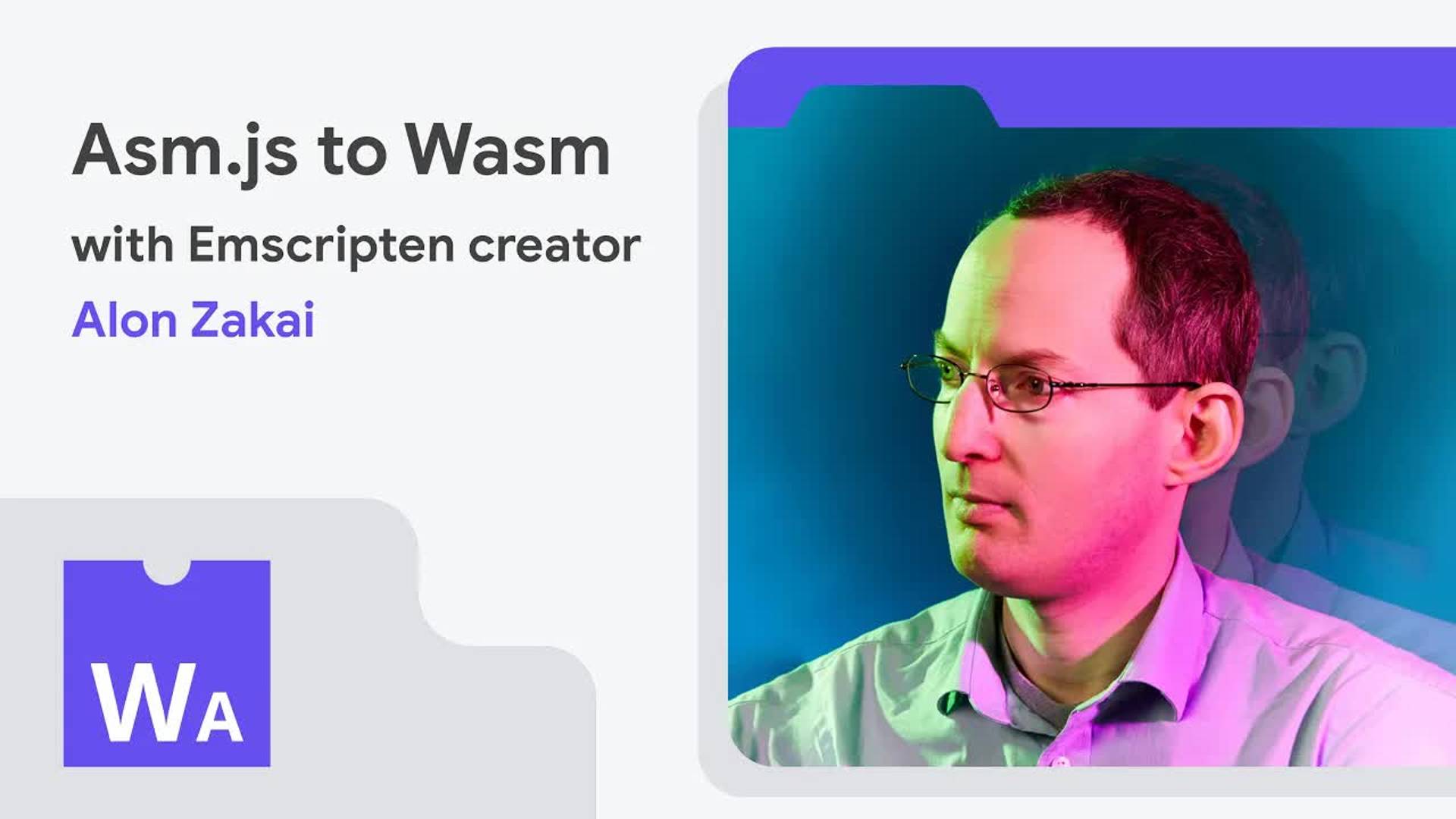 WasmAssembly [рус] _ From asm.js to Wasm with Emscripten creator Alon Zakai