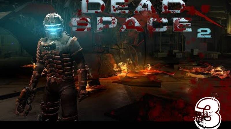 Сектанты и Бешеные Дети - Dead Space 2 Прохождение #3