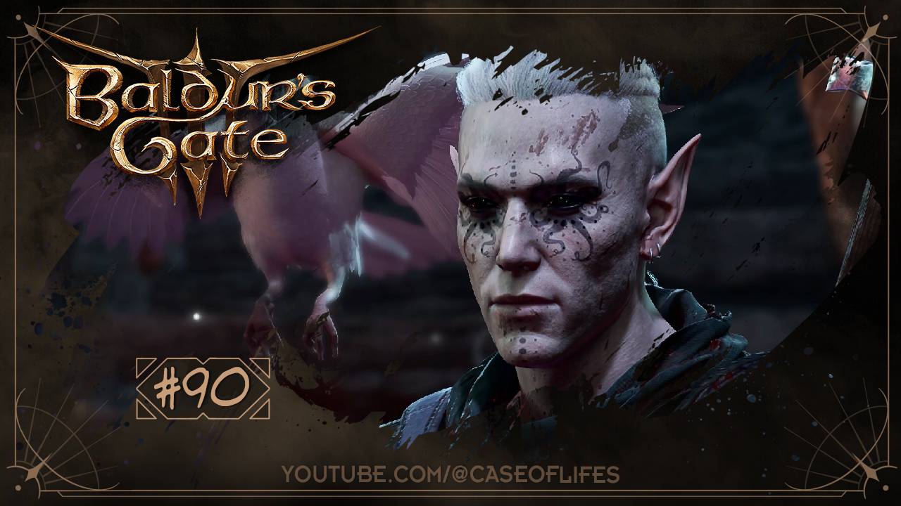 Тёмными закоулками ⊱ Baldur's Gate 3 за Гейла, 🎞90