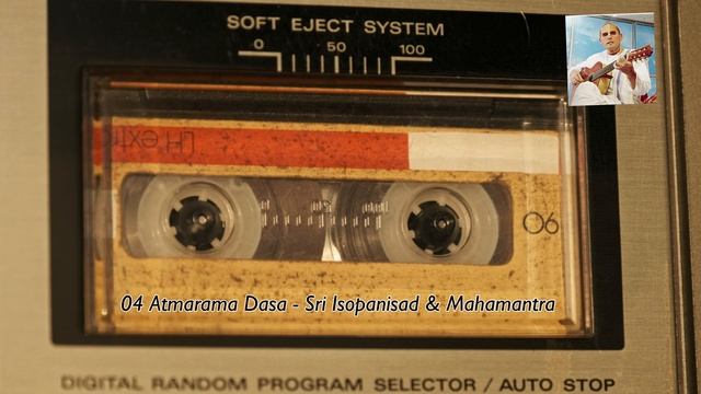 04 Atmarama Dasa - Sri Isopanisad & Mahamantra