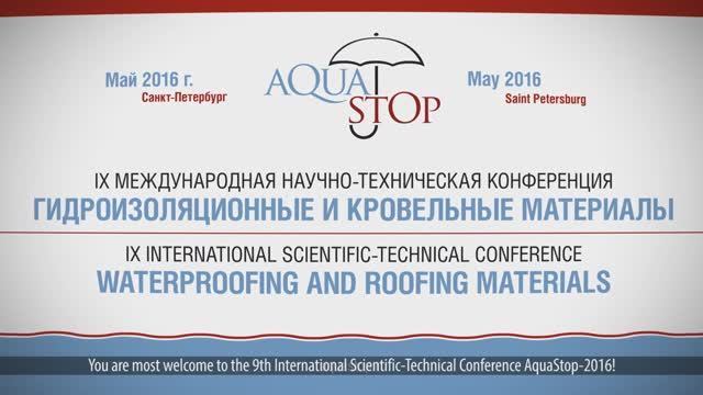 Aquastop 2016 Conference "Waterproofing and roofing materials"