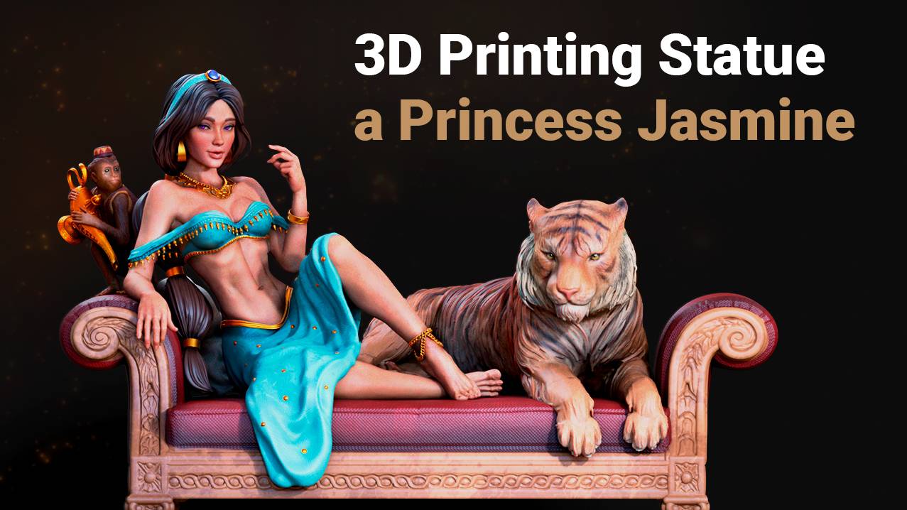 3D-печать статуи принцессы Жасмин