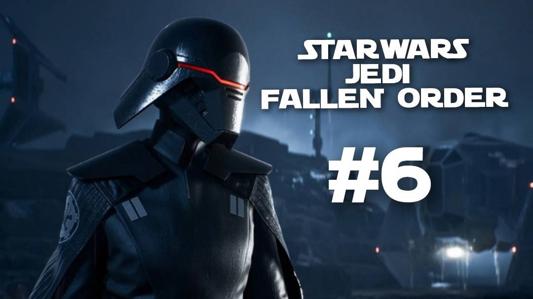 Star Wars Jedi Fallen Order прохождение #6 Сложность Jedi-Мастер