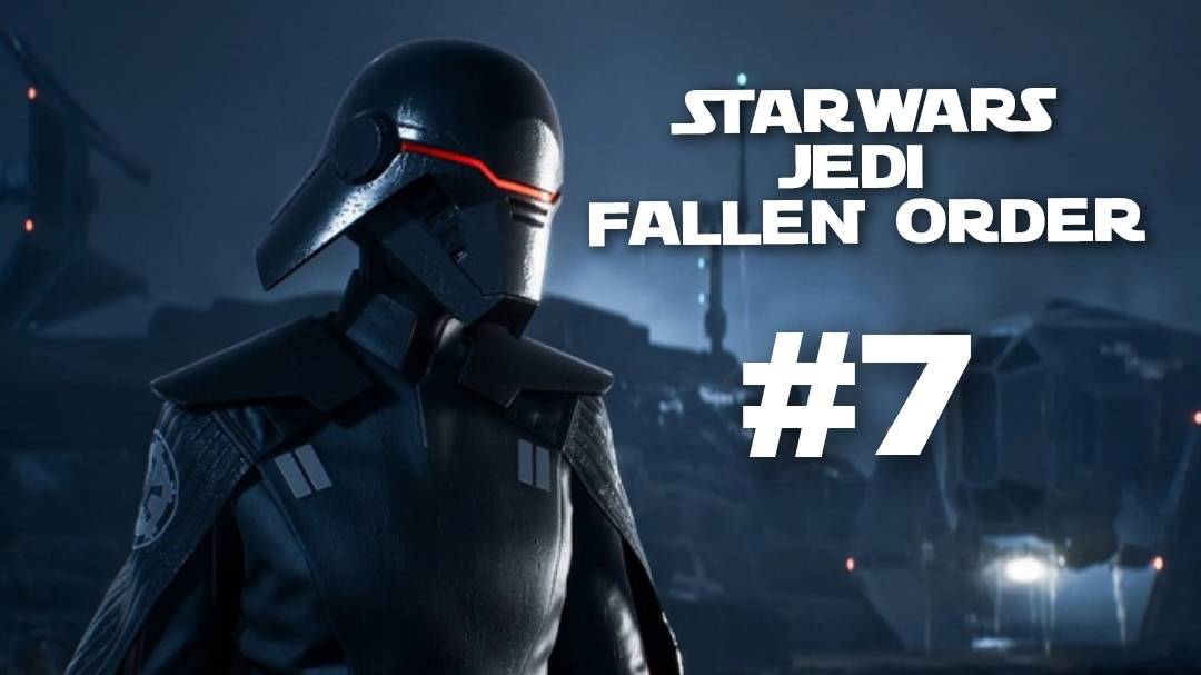 Star Wars Jedi Fallen Order прохождение #7 Сложность Jedi-Мастер
