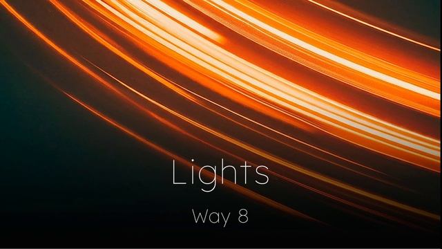 Way 8 — Lights (full song)