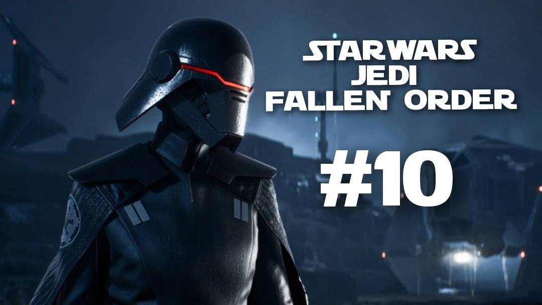 Star Wars Jedi Fallen Order прохождение #10 Сложность Jedi-Мастер