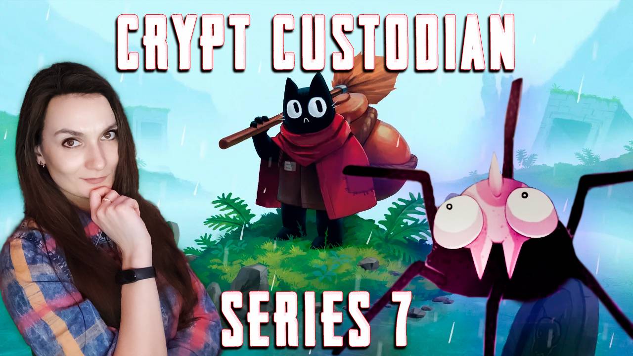Crypt Custodian - Весёлая ботаника с Екатериной - Серия 7
