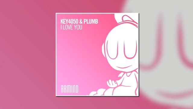 Key4050 & Plumb - I Love You (Extended Mix)
