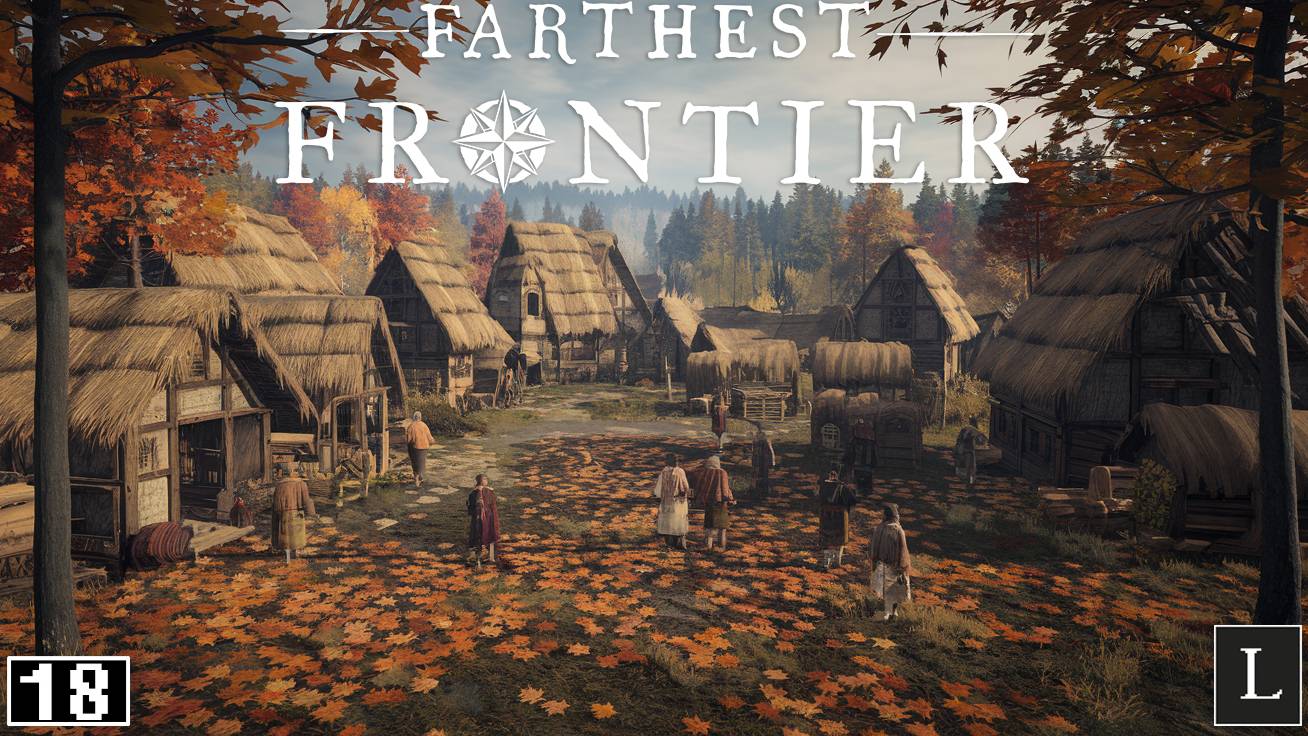 На нашей земле не будет ни одного лагеря налётчиков! Farthest Frontier #18