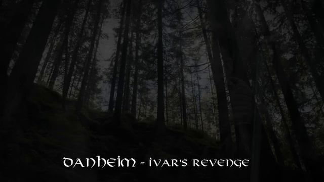 Danheim - Ivar's Revenge (Danish Viking Music)