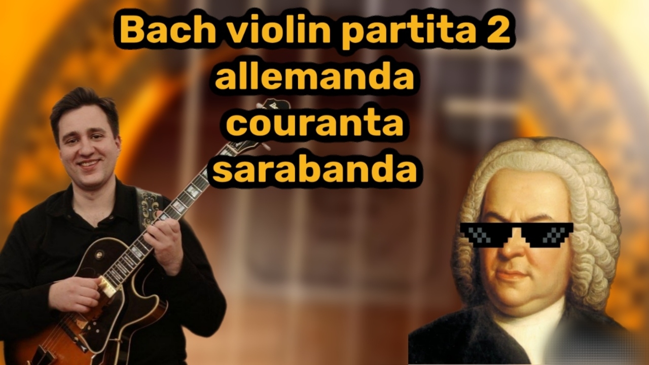 Бах скрипичная партита 2 на гитаре