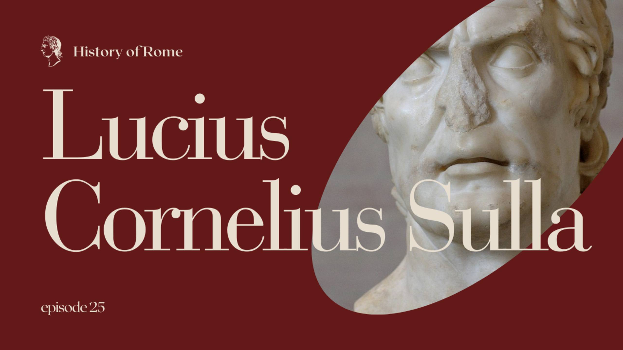 Episode 25 - История Древнего Рима. Сулла