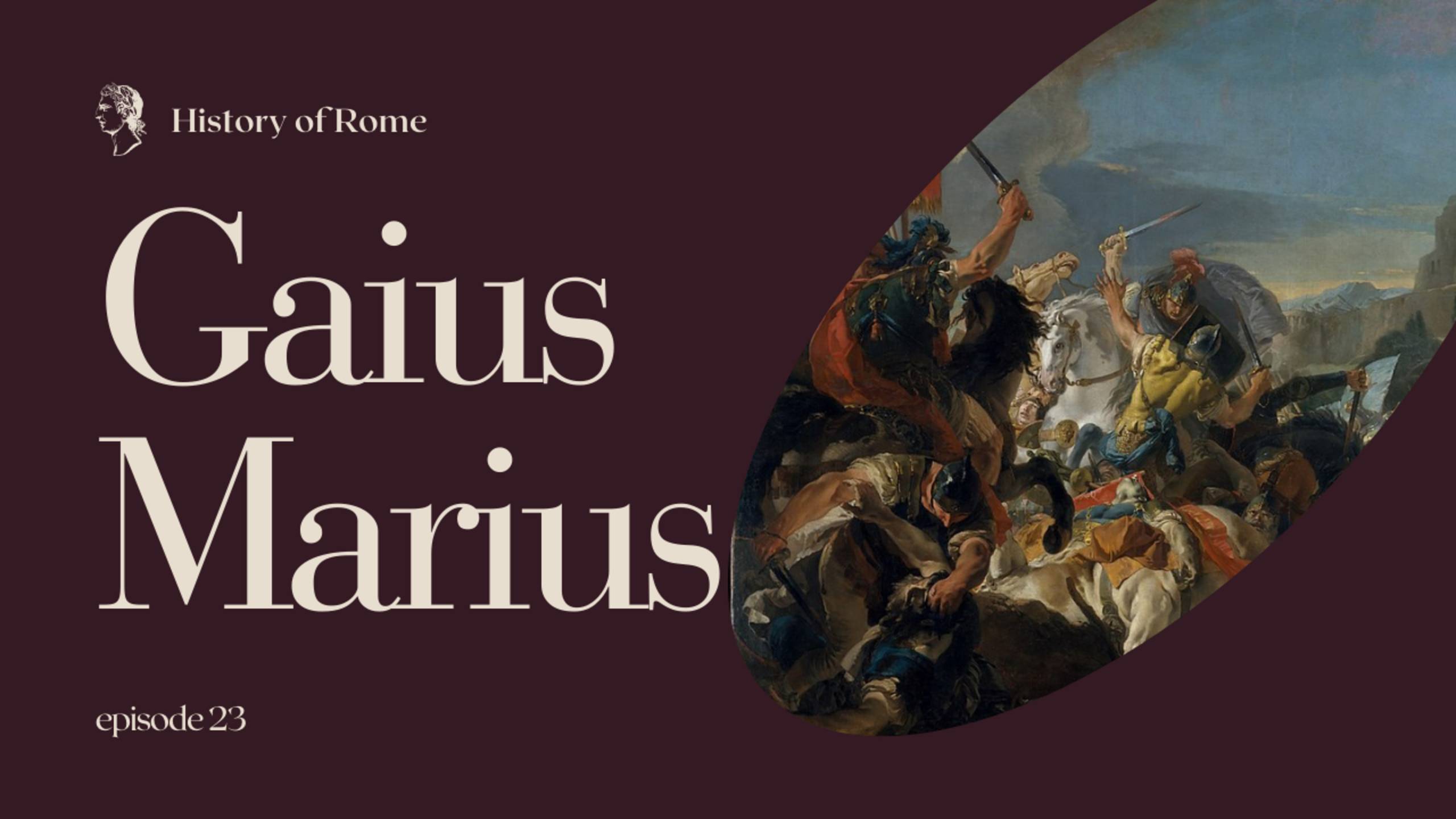 Episode 23 - История Древнего Рима. Гай Марий. Продолжение.