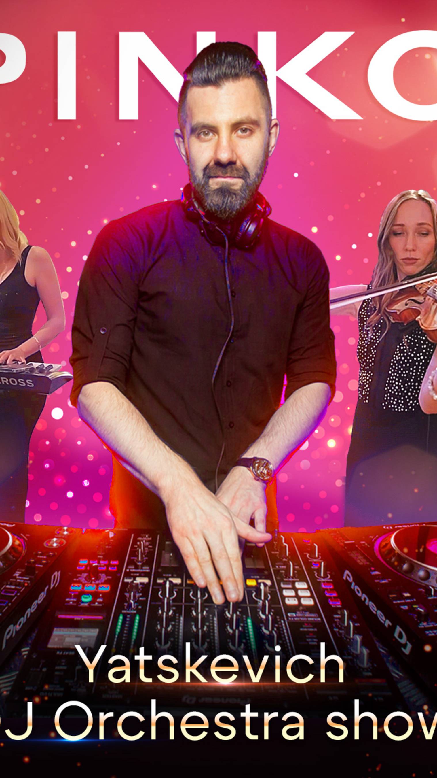 Yatskevich DJ orchestra show / Pinko