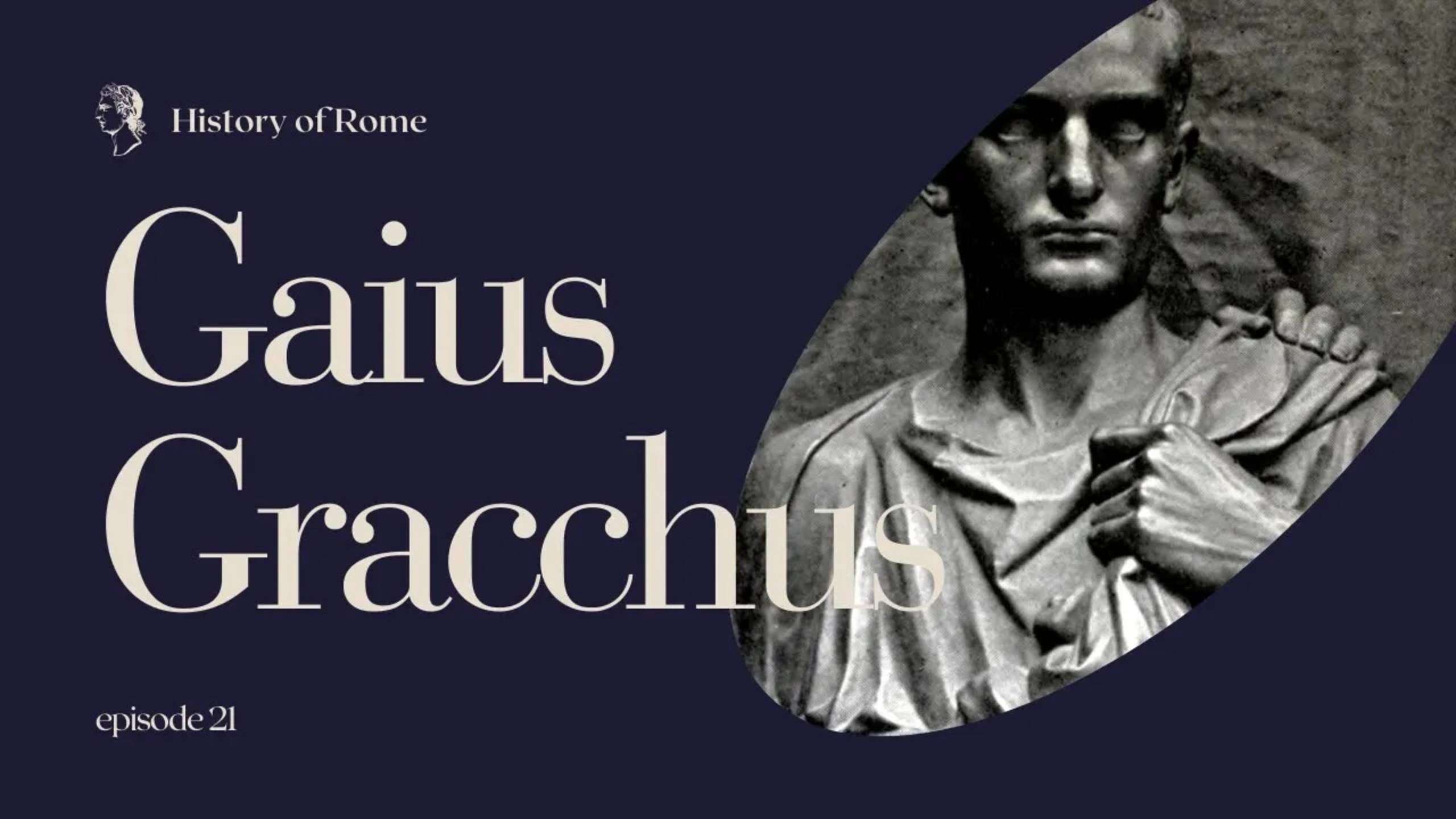 Episode 21 - История Древнего Рима. Гай Гракх.