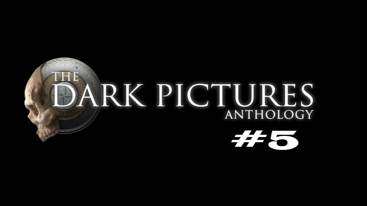 Прохождение The Dark Pictures | Первая потеря| #5