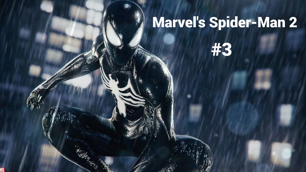 ЧЕЛОВЕК ПАУК 2 ( PC ) Marvel's Spider-Man 2  ПРОХОЖДЕНИЕ БЕЗ КОММЕНТАРИЕВ # 3
