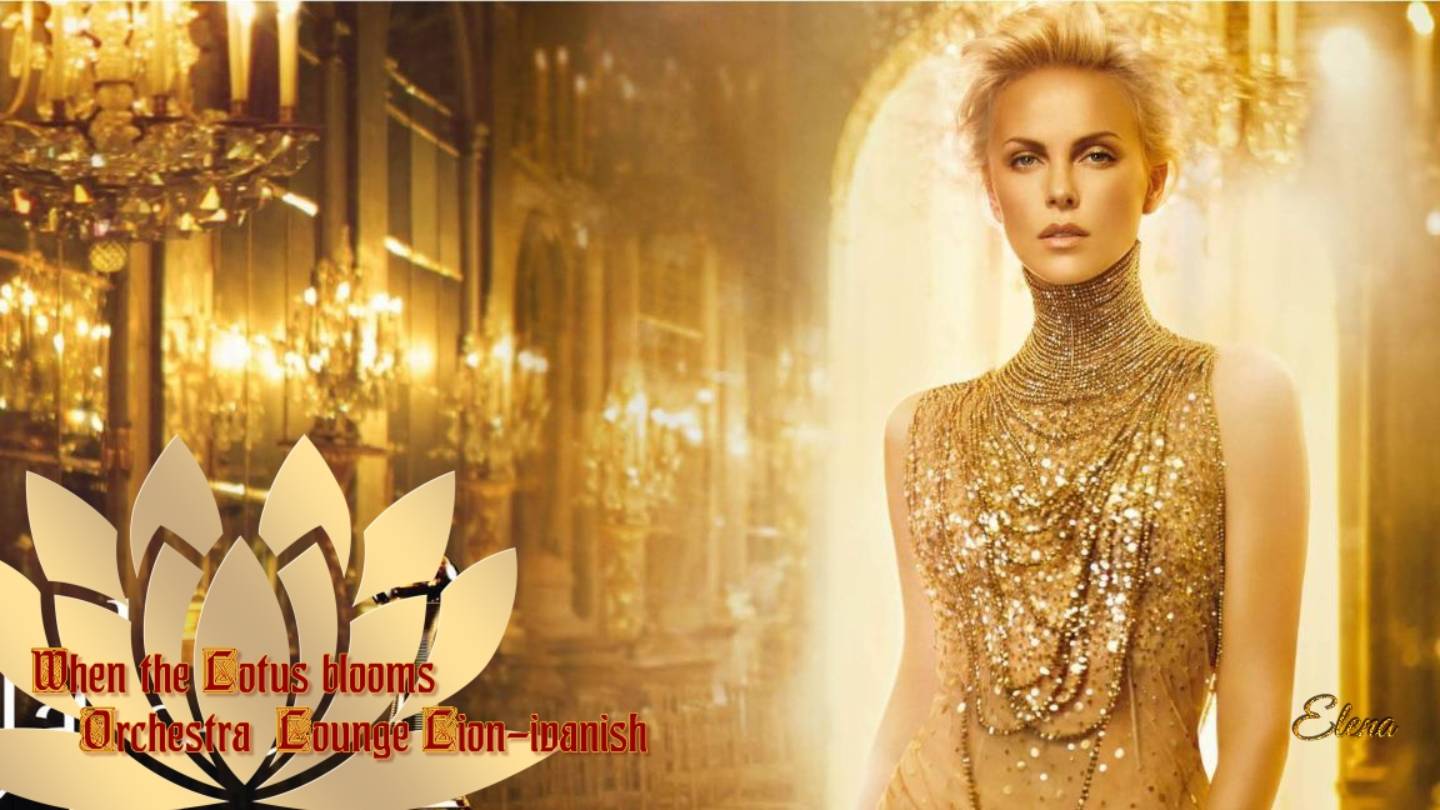 When the Lotus blooms   *    Orchestra Lounge Lion ivanish