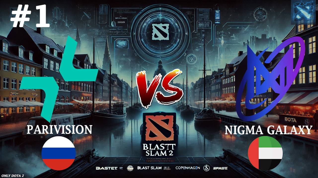 ГРАНД ФИНАЛ УЖЕ БЛИЗКО! | Parivision vs Nigma #1 (BO3) BLAST Slam #2