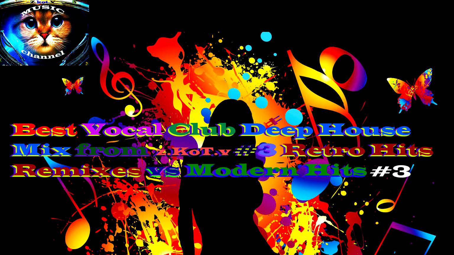 Retro Hits Remixes vs Modern Hits | Best Vocal Club Deep House Mix from z.KoT.v #003