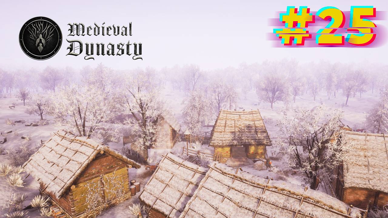 Тур по деревням. Medieval Dynasty #25