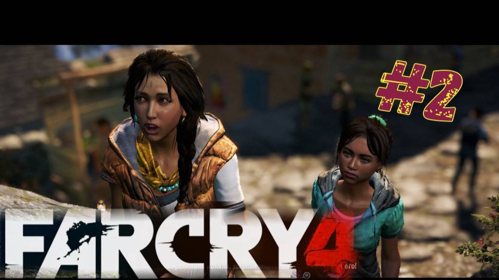 Far Cry 4 Прохождение ►Первая девушка на деревни►#2