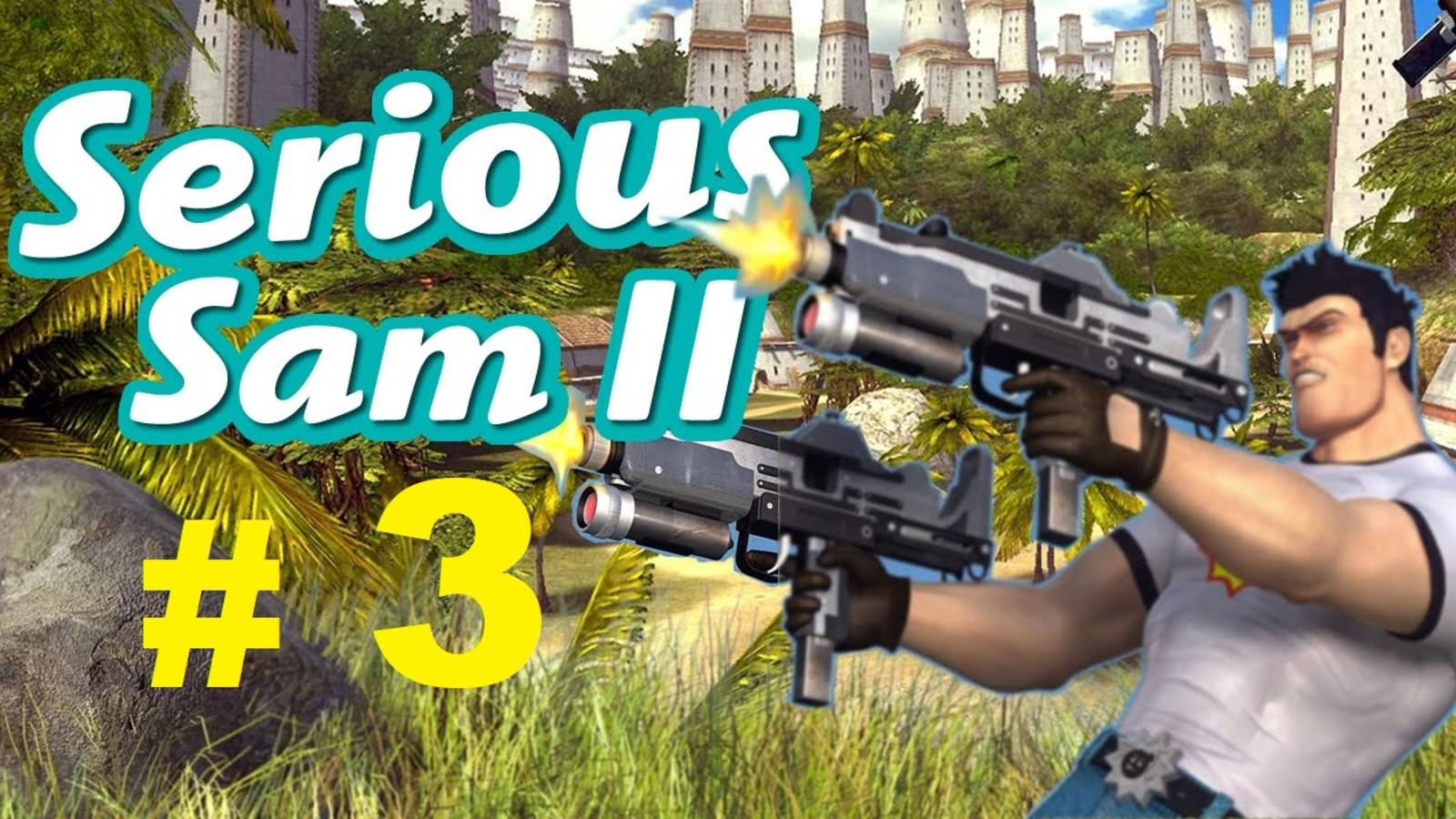 Serious Sam 2 #3