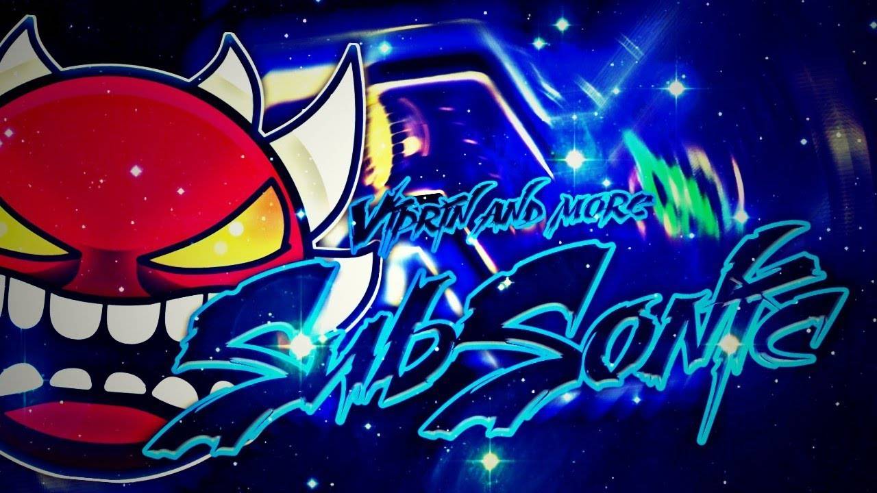 SUBSONIC by Viprin & more Extreme Demon Geometry Dash