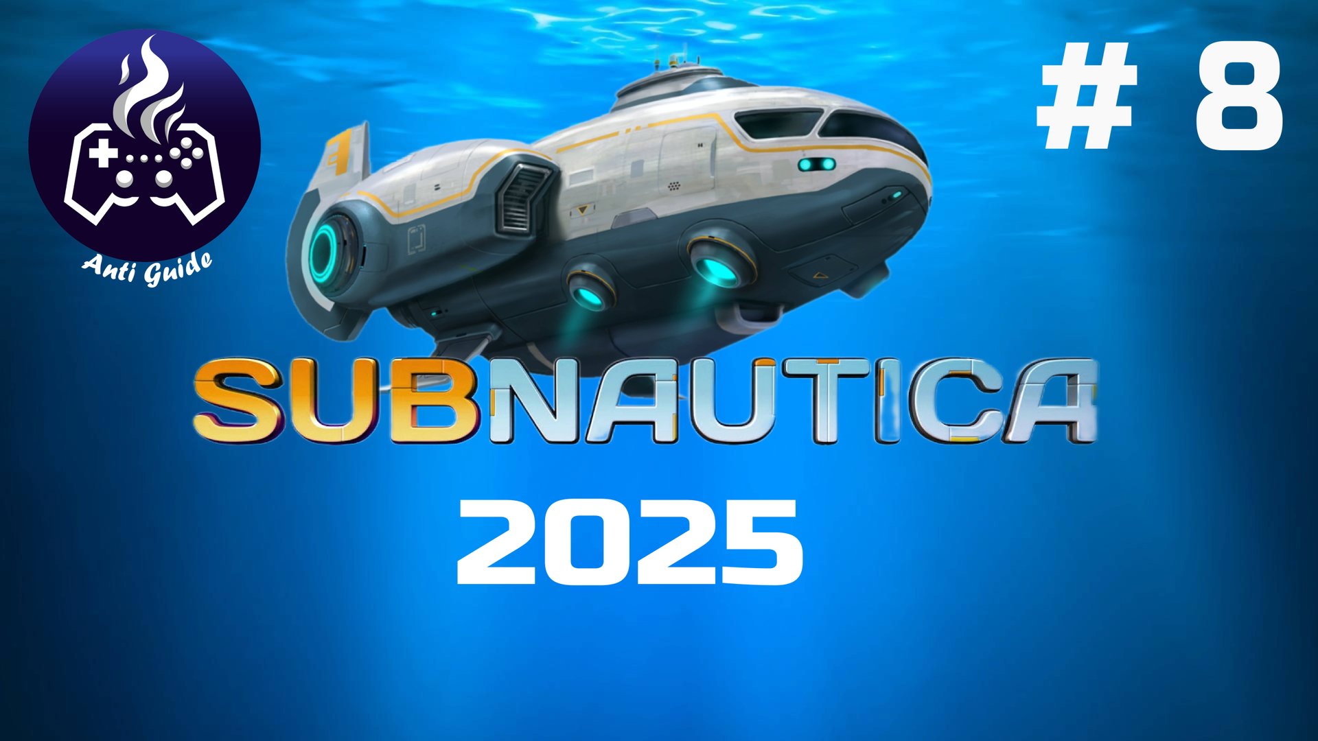 Subnautica ➤ Серия № 8 ➤ 2025