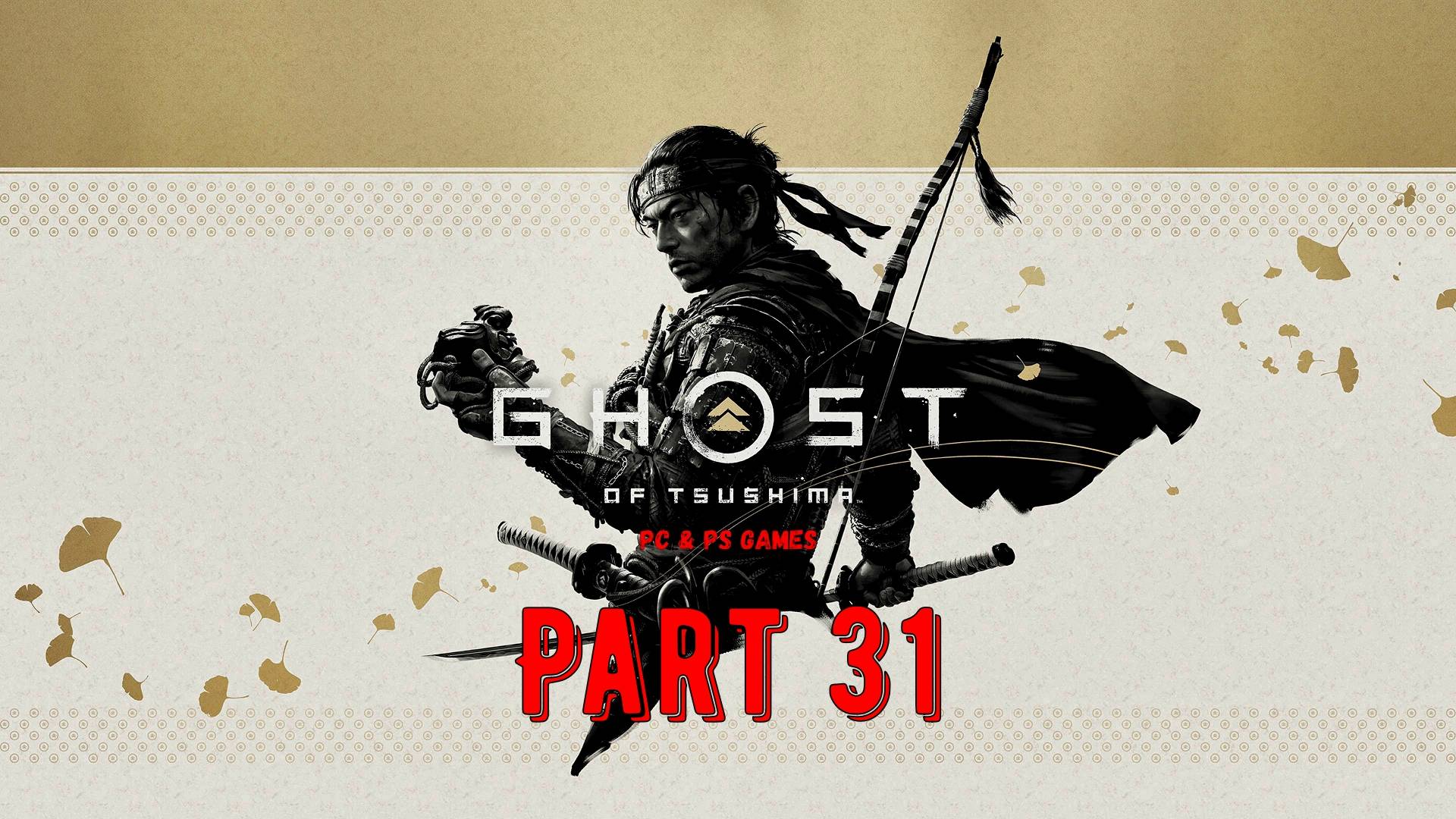 Ghost of Tsushima Part 31